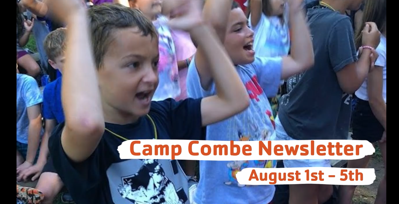 Camp Combe Week 6 Newsletter - YMCA OF CENTRAL AND NORTHERN WESTCHESTER